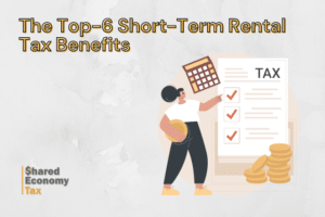 The Top-6 Short-Term Rental Tax Benefits
